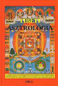 Philippe Cornu: Tibeti asztrológia | könyv | bookline