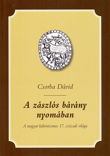 Csorba Dávid: A zászlós bárány nyomában | könyv | bookline