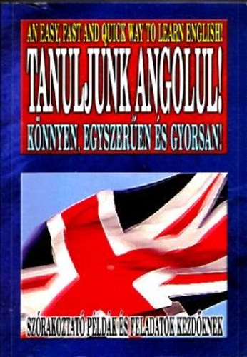 Holló Krisztina: Tanuljunk angolul! Könnyen, egyszerűen és gyorsan! | antikvár | bookline