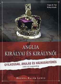 Brenda Ralph Lewis: Anglia királyai és királynői | könyv | bookline